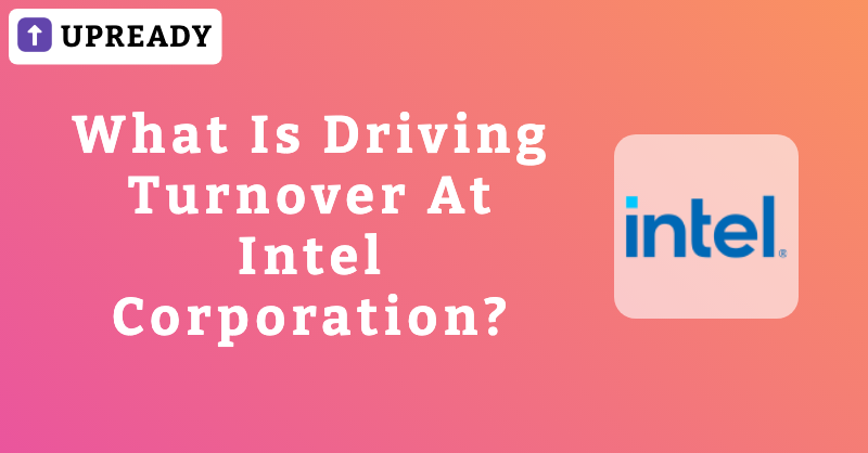 What is driving employee turnover at Intel Corporation