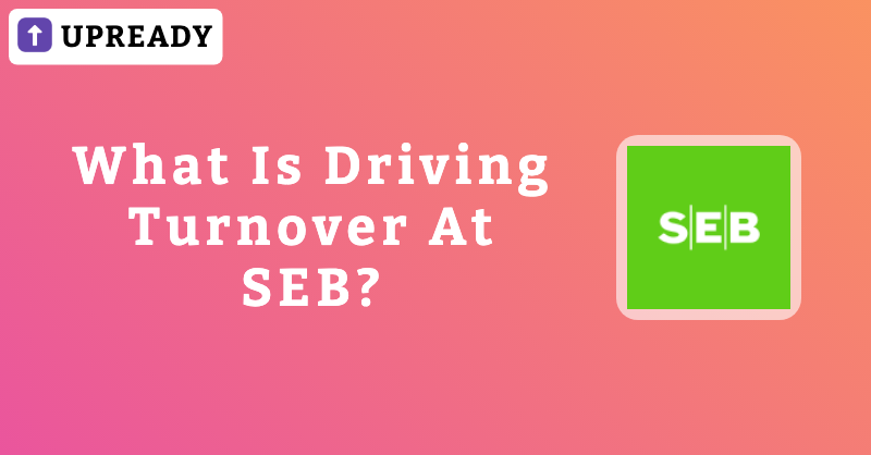 What is driving employee turnover at SEB