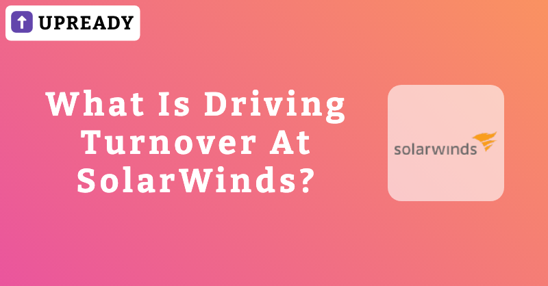 What is driving employee turnover at SolarWinds